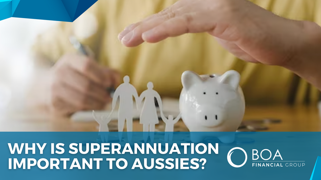 Why is superannuation important to Aussies - Boanco